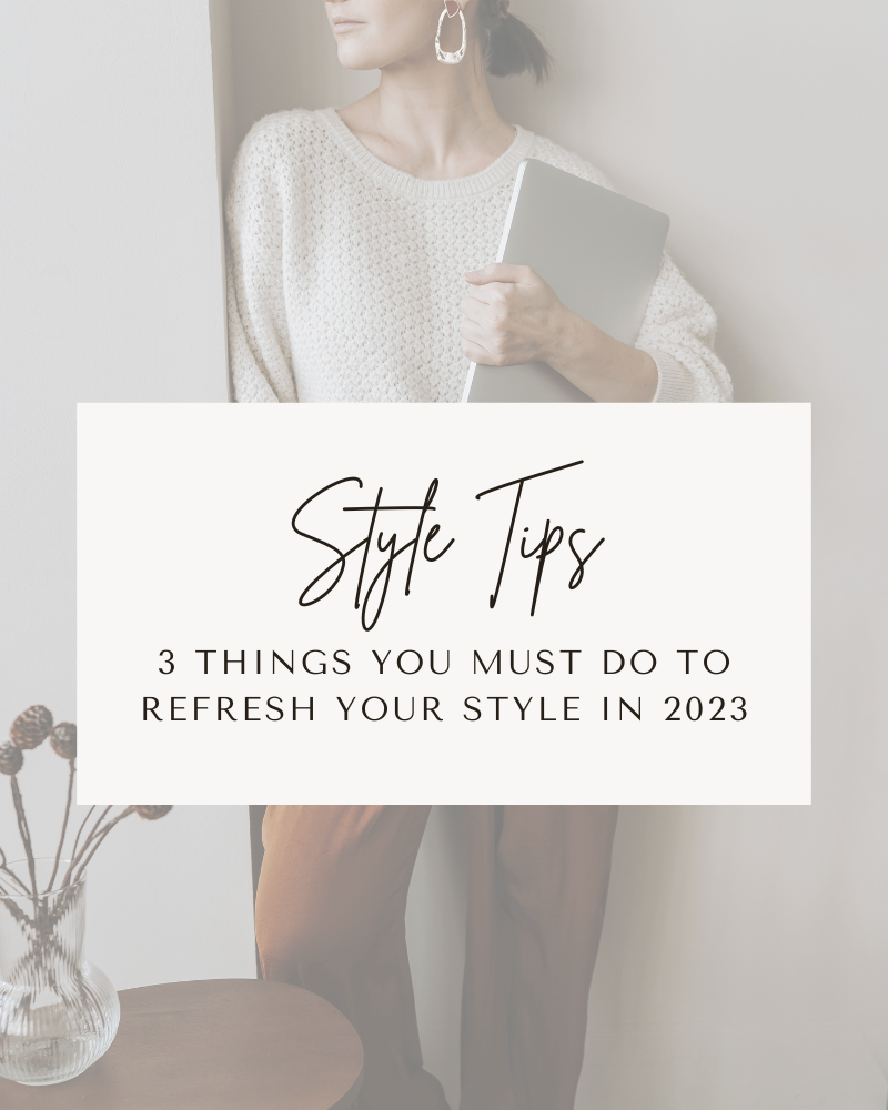 3 Things You Absolutely Must Do When Refreshing Your Style for the New ...