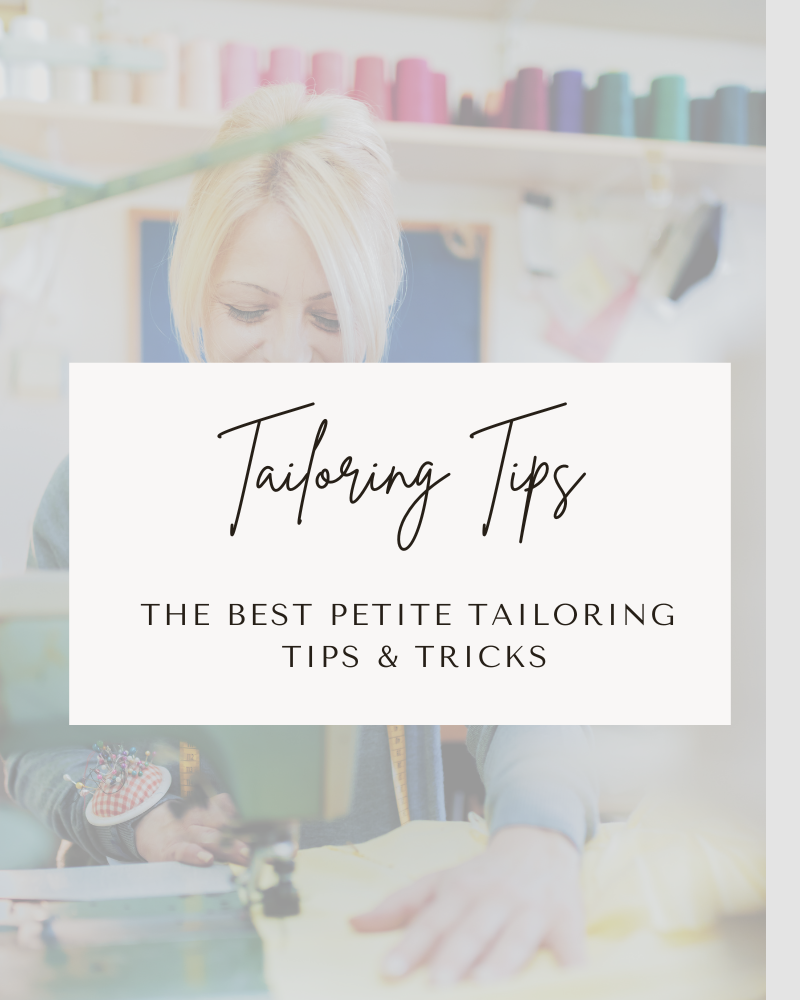 Best Petite Tailoring Tips and Tricks - Shannon April